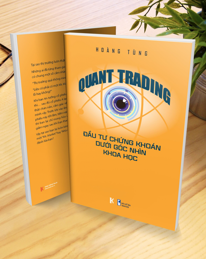 Quant Trading - Đầu tư Chứng khoán dưới Góc nhìn Khoa học - Khải Minh Books
